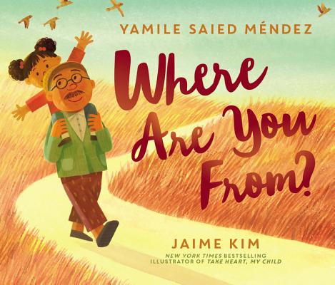 WHERE ARE YOU FROM Yamile Saied Mndez Jaime Kim HARPERCOLLINS2019 Hardcover English ISBN：9780062839930 洋書 Books for kids...