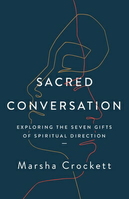 SACRED CONVERSATION Marsha Crockett UPPER ROOM2021 Paperback English ISBN：9780835819930 洋書 Social Science（社会科学） Religion
