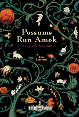 POSSUMS RUN AMOK Lora Lafayette MERCURIA PR2022 Paperback English ISBN：9781634059930 洋書 Fiction & Literature（小説＆文芸） Biog...
