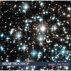 WEENIE RADIO SHOPプール スターゲイザー ウィーニーラジオショップ 発売日：2013年12月18日 予約締切日：2013年12月14日 POOL/STARGAZER JAN：4988044949935 CKRー103 Cap...