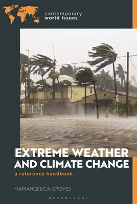 EXTREME WEATHER & CLIMATE CHAN Contemporary World Issues (Hardcover) Mariangelica Groves BLOOMSBURY ACADEMIC2025 Hardcov...