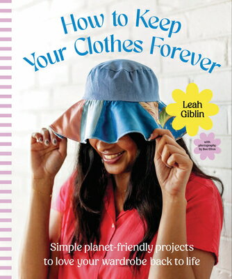 HT KEEP YOUR CLOTHES FOREVER Leah Giblin SMITH STREET BOOKS2025 Hardcover English ISBN：9781923049949 洋書 Business & Selfー...