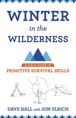 WINTER IN THE WILDERNESS Dave Hall Jon Ulrich COMSTOCK PUB2015 Paperback English ISBN：9780801479953 洋書 Family life & Com...