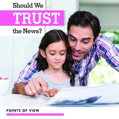 SHOULD WE TRUST THE NEWS Points of View Katie Kawa KIDHAVEN K 122019 Paperback English ISBN：9781534529953 洋書 Books for k...