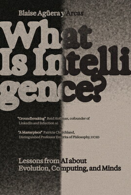 WHAT IS INTELLIGENCE The Antikythera Blaise Aguera Y. Arcas MIT PR2025 Paperback English ISBN：9780262049955 洋書 Computers...