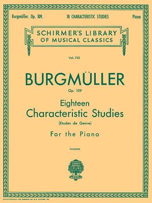 18 CHARACTERISTIC STUDIES OP 1 Schirmer's Library of Musical Classics Friedrich Burgmuller Louis Oesterle G SCHIRMER1986...
