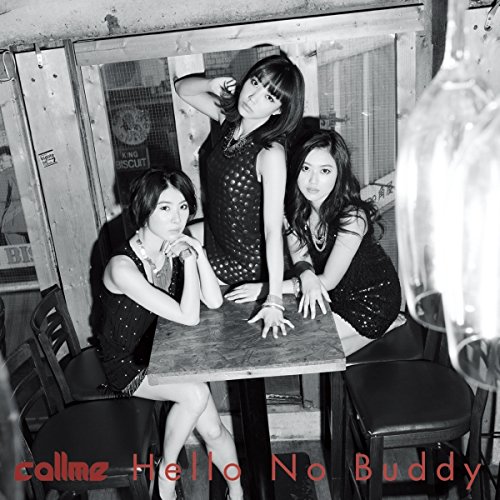 callmeハロー ノー バディー コールミー 発売日：2018年03月07日 HELLO NO BUDDY JAN：4988064839957 AVCDー83995 エイベックス・エンタテインメント(株) エイベックス・エンタテインメント...