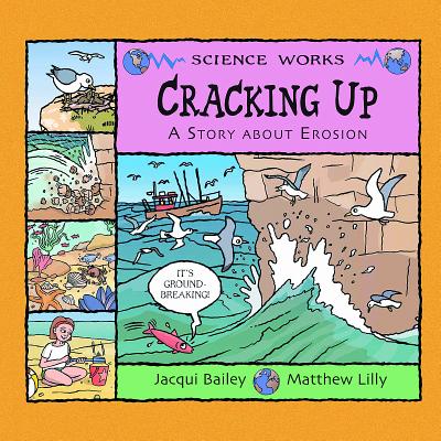 CRACKING UP Science Works Jacqui Bailey Matthew Lilly PICTURE WINDOW BOOKS2006 Paperback English ISBN：9781404819962 洋書 B...