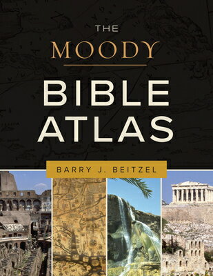 MOODY BIBLE ATLAS THIRD EDITIO Barry J. Beitzel MOODY PUBL2025 Hardcover Third Edition, English ISBN：9780802429964 洋書 So...