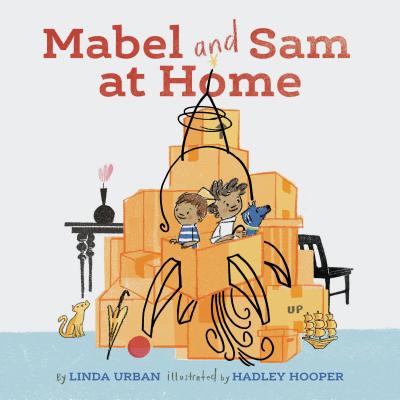 MABEL & SAM AT HOME Linda Urban Hadley Hooper CHRONICLE BOOKS2018 Hardcover English ISBN：9781452139968 洋書 Books for kids...