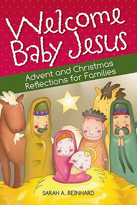 WELCOME BABY JESUS Sarah Reinhard LIGUORI PUBN2011 Paperback English ISBN：9780764819971 洋書 Books for kids（児童書） Juvenile ...