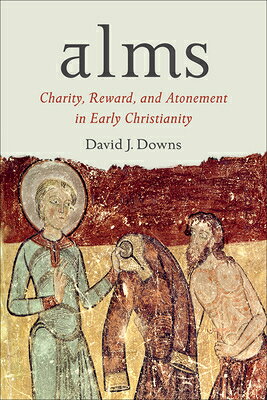 ALMS David J. Downs BAYLOR UNIV PR2016 Hardcover English ISBN：9781602589971 洋書 Social Science（社会科学） Religion