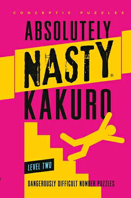 ABSOLUTELY NASTY(R) KAKURO LEV Absolutely Nasty(r) Conceptis Puzzles UNION SQUARE & CO2026 Paperback English ISBN：978145...
