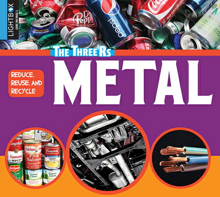 REDUCE REUSE & RECYCLE METAL The Three RS Ruth Daly LIGHTBOX LEARNING2018 Library　Binding English ISBN：9781510539976 洋書 ...