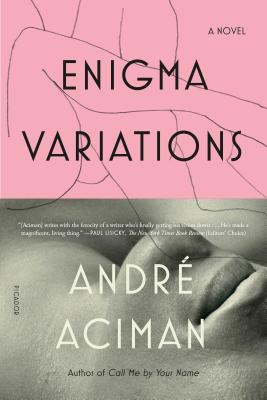 ENIGMA VARIATIONS Andre Aciman PICADOR2018 Paperback English ISBN：9781250159977 洋書 Fiction & Literature（小説＆文芸） Fiction