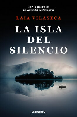 SPAーISLA DEL SILENCIO / ISLE O Laia Vilaseca DEBOLSILLO2026 Paperback Spanish ISBN：9788466379977 洋書 Fiction & Literature...