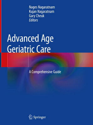ADVD AGE GERIATRIC CARE 2019/E Nages Nagaratnam Kujan Nagaratnam Gary Cheuk SPRINGER NATURE2018 Hardcover 2019 English I...