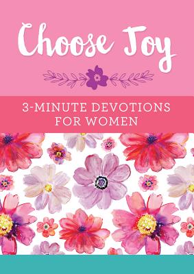 CHOOSE JOY 3ーMIN DEVOTIONS FOR 3ーMinute Devotions Compiled by Barbour Staff BARBOUR PUBL INC2017 Paperback English ISBN：...