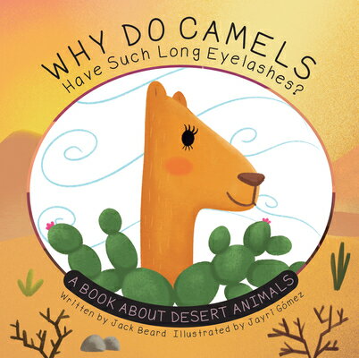 WHY DO CAMELS HAVE SUCH LONG E Why Do? Jack Beard Jayri Gomez FLOWERPOT PR2024 Hardcover English ISBN：9781486729982 洋書 B...