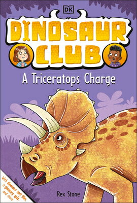 DINOSAUR CLUB A TRICERATOPS CH Dinosaur Club Rex Stone DK PUB2022 Paperback English ISBN：9780744049985 洋書 Books for kids...