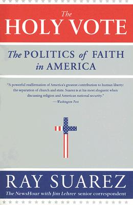HOLY VOTE Ray Suarez HARPERCOLLINS2007 Paperback English ISBN：9780060829988 洋書 Social Science（社会科学） Religion