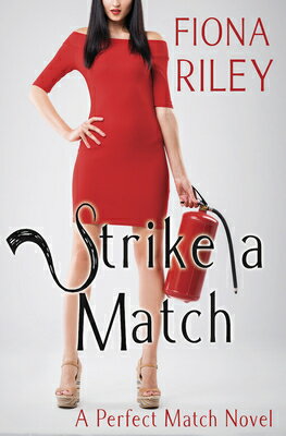 STRIKE A MATCH Perfect Match Novel Fiona Riley BOLD STROKES BOOKS2017 Paperback English ISBN：9781626399990 洋書 Fiction & ...