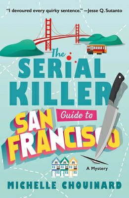 SERIAL KILLER GT SAN FRANCISCO Serial Killer Guide to San Francisco Mysteries Michelle Chouinard MINOTAUR2024 Paperback ...