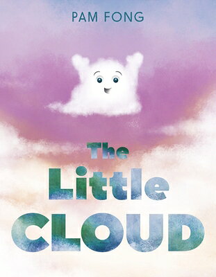 LITTLE CLOUD Pam Fong Pam Fong GREENWILLOW2025 Hardcover English ISBN：9780063359994 洋書 Books for kids（児童書） Juvenile Fiction