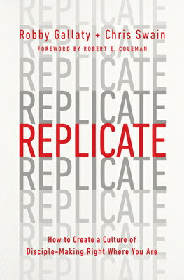 REPLICATE Robby Gallaty Chris Swain Robert E. Coleman MOODY PUBL2020 Paperback English ISBN：9780802419996 洋書 Social Scie...