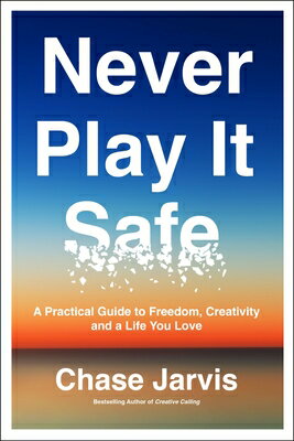 NEVER PLAY IT SAFE Chase Jarvis HARPER BUSINESS2024 Hardcover English ISBN：9780062879998 洋書 Business & SelfーCulture（ビジネス...