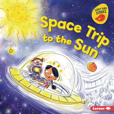 SPACE TRIP TO THE SUN Blast Off to Space (Early Bird Stories (Tm)) Jodie Shepherd Paula J. Becker LERNER PUBN2026 Librar...