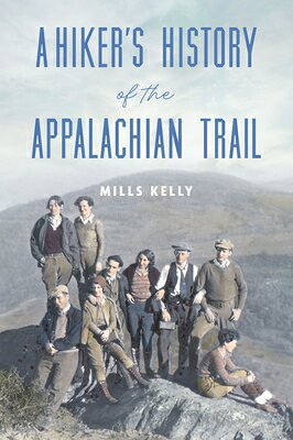 HIKERS HIST OF THE APPALACHIAN History & Guide Mills Kelly HISTORY PR2025 Paperback English ISBN：9781467159999 洋書 Social...