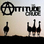 CRUDEアティテュード [ー] 発売日：2008年10月29日 ATTITUDE JAN：4546175011237 RLCAー1123 (有)リアルライフレコーディングス バウンディ(株) [Disc1] 『ATTITUDE』／CD ア...