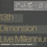 DIMENSION13ス デイメンシヨン ライブ 99 ディメンション 発売日：2000年03月24日 JAN：4938068101192 BMCRー7039/40 (株)B ZONE (株)B ZONE [Disc1] 『13th Dim...