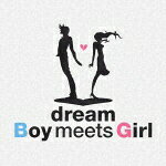dreamボーイ ミーツ ガール ドリーム 発売日：2005年12月21日 予約締切日：2005年12月14日 BOY MEETS GIRLS JAN：4988064177974 AVCDー17797 エイベックス・エンタテインメント(株)...
