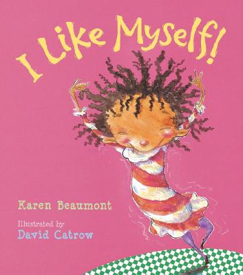 I LIKE MYSELF Karen Beaumont David Catrow HARCOURT BRACE & CO2004 Hardcover English ISBN：9780152020132 洋書 Books for kids...