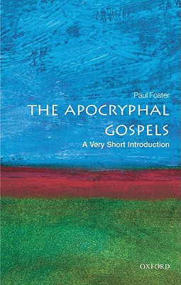 APOCRYPHAL GOSPELS Very Short Introductions Paul Foster OXFORD UNIV PR2009 Paperback English ISBN：9780199236947 洋書 Socia...