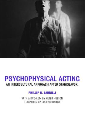PSYCHOPHYSICAL ACTING REV/E Phillip B. Zarrilli ROUTLEDGE2008 Paperback Revised English ISBN：9780415334587 洋書 Art & Ente...