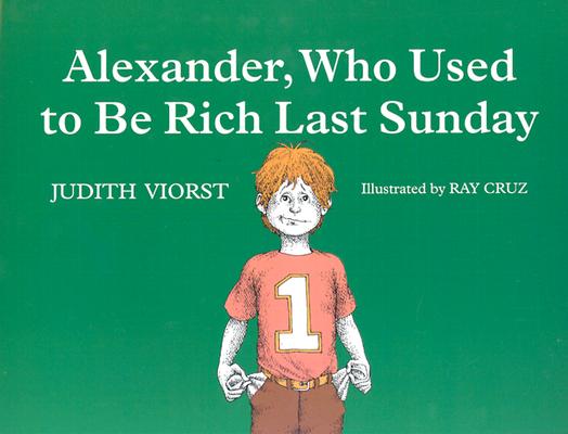 ALEXANDER WHO USED TO BE RICH Judith Viorst Ray Cruz ALADDIN1987 Paperback English ISBN：9780689711992 洋書 Books for kids（...