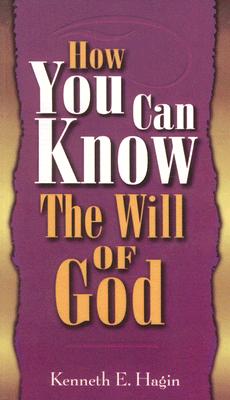 HOW YOU CAN KNOW THE WILL OF G Kenneth E. Hagin FAITH LIB PUBN1983 Hardcover English ISBN：9780892760190 洋書 Social Scienc...