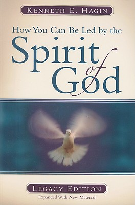 HOW YOU CAN BE LED BY THE SPIR Kenneth E. Hagin FAITH LIB PUBN2006 Paperback Legacy, Expande English ISBN：9780892765416 ...