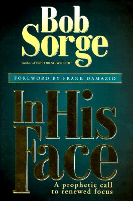 IN HIS FACE Bob Sorge OASIS HOUSE1994 Paperback English ISBN：9780962118524 洋書 Social Science（社会科学） Religion