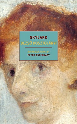 SKYLARK New York Review Books Classics Dezso Kosztolanyi Peter Esterhazy Richard Aczel NEW YORK REVIEW OF BOOKS2010 Pape...