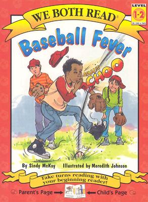 WE BOTH READ BASEBALL FEVER We Both Read ー Level 1ー2 (Quality) Sindy McKay Meredith Johnson TREASURE BAY INC2003 Paperba...