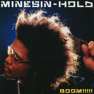 MINE神ーHOLDブーム ミネシンホールド 発売日：2003年05月21日 予約締切日：2003年05月17日 JAN：4560114570388 SOMCー11 (株)ソニー・ミュージックマーケティング (株)ソニー・ミュージックマーケ...