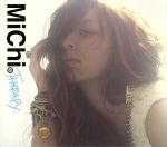 MiChi販売会社/発売会社：（株）ソニー・ミュージックアソシエイテッドレコーズ(（株）ソニー・ミュージックディストリビューション)発売年月日：2012/03/21JAN：4547403011418／／付属品〜スリーブケース、特典CD1枚付