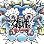 NEVER　AGAIN販売会社/発売会社：DIWPHALANX(（株）ディスクユニオン)発売年月日：2018/08/08JAN：4988044040748広島から出現した、ハードコアでエモーショナルなロック・バンド、NEVER　AGAIN。...