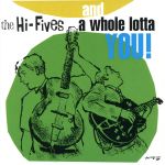 Hi−Fives販売会社/発売会社：Lookout　Records発売年月日：1997/04/04JAN：0763361013521
