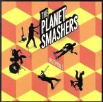 ザ・プラネット・スマッシャーズ販売会社/発売会社：StompRecords発売年月日：2005/07/05JAN：0626177005022