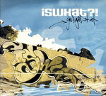 Iswhat？！販売会社/発売会社：Sin−DromeRecords発売年月日：2004/08/31JAN：0825005932626